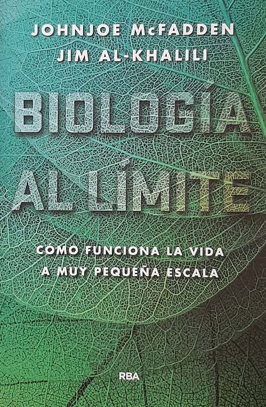 Biología Al Límite | Johnjoe Mcfadden/ Jim Al Khalili - Libreria Te Creo